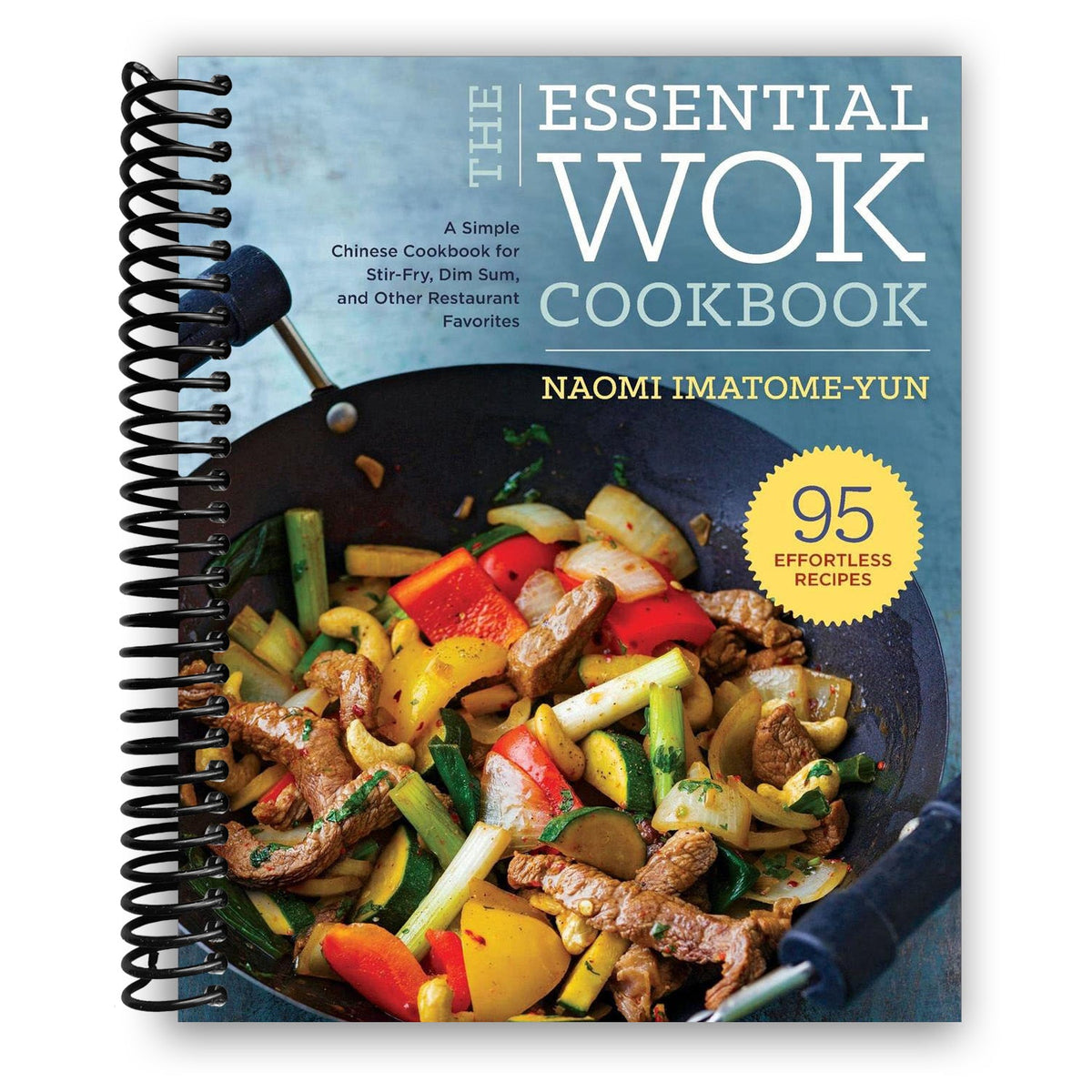 Essential Wok Cookbook: A Simple Chinese Cookbook for Stir-Fry, Dim Su ...