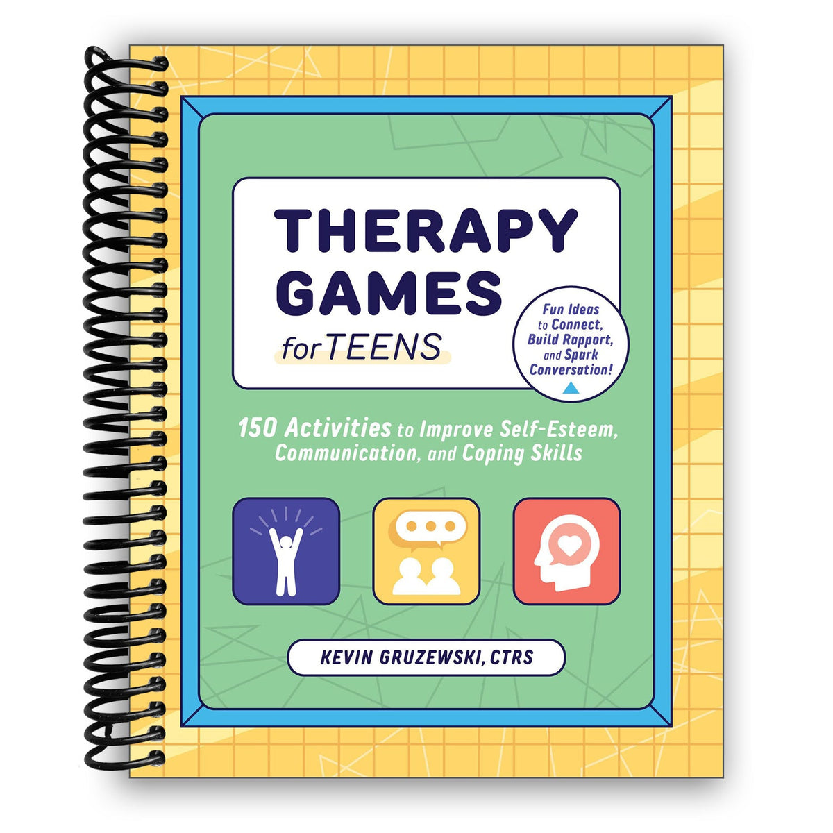 Therapy Games for Teens: 150 Activities to Improve Self-Esteem, Commun ...
